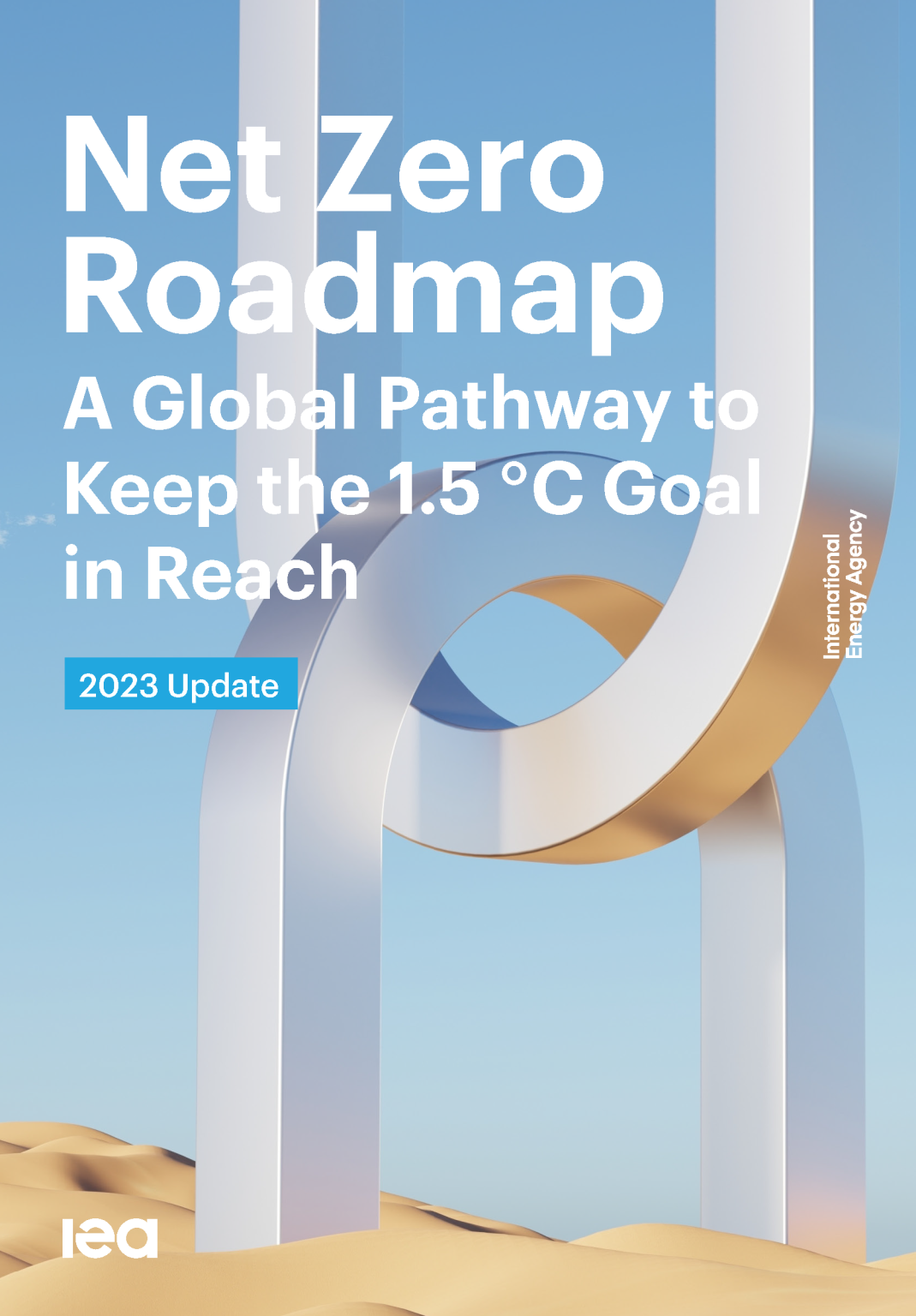 IEA (2023) Net Zero Roadmap: A Global Pathway to Keep the 1.5 °C Goal ...